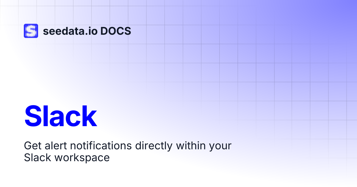 Slack | seedata.io DOCS